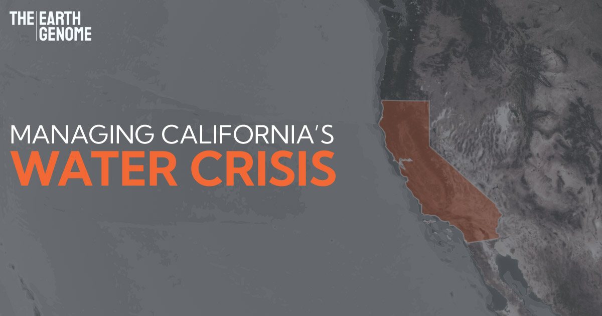 Managing California’s Water Crisis | The Plotline by EarthGenome